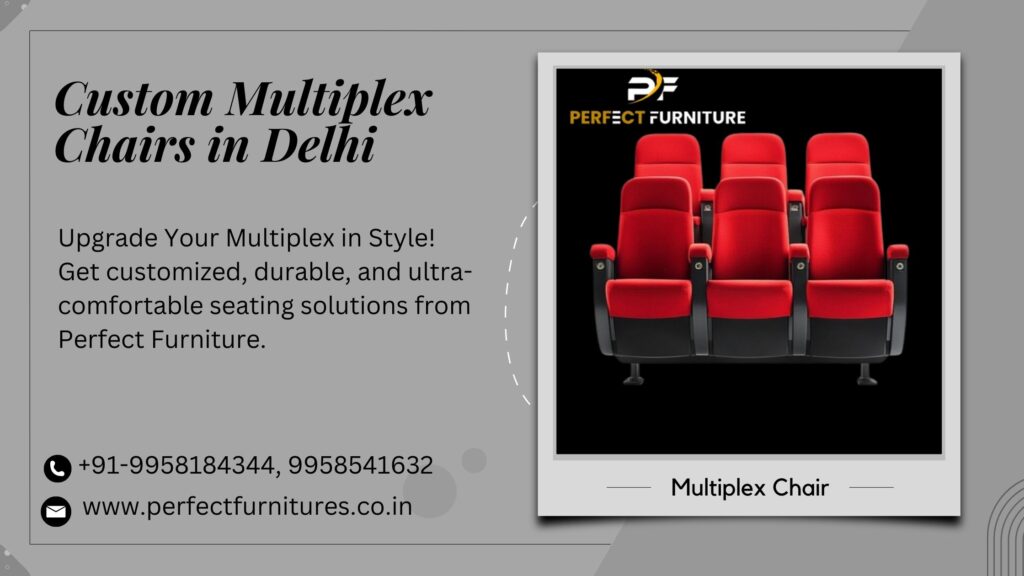 Custom Multiplex Chairs in Delhi – Designed for Your Space - Perfect ...